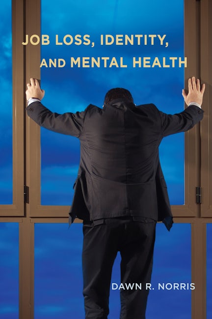 Job Loss, Identity, and Mental Health - Rutgers University Press