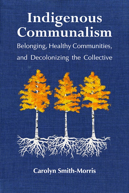 Indigenous Communalism - Rutgers University Press