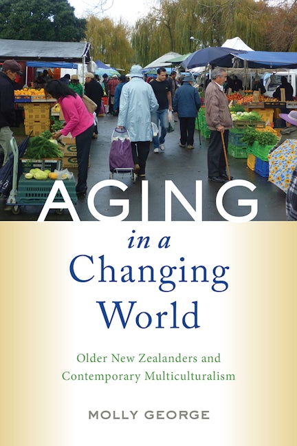 Aging in a Changing World - Rutgers University Press