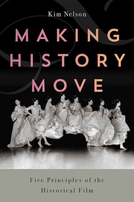 Making History Move - Rutgers University Press