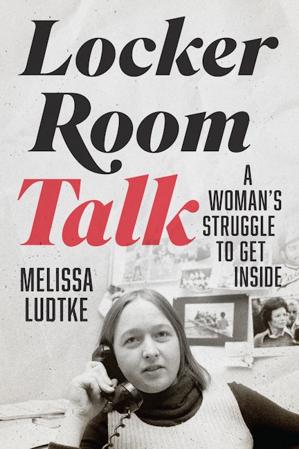 Locker Room Talk - Rutgers University Press